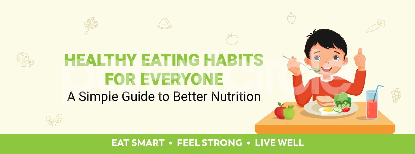 Building Healthy Eating Habits for All Ages, Simple Nutrition Guide ...